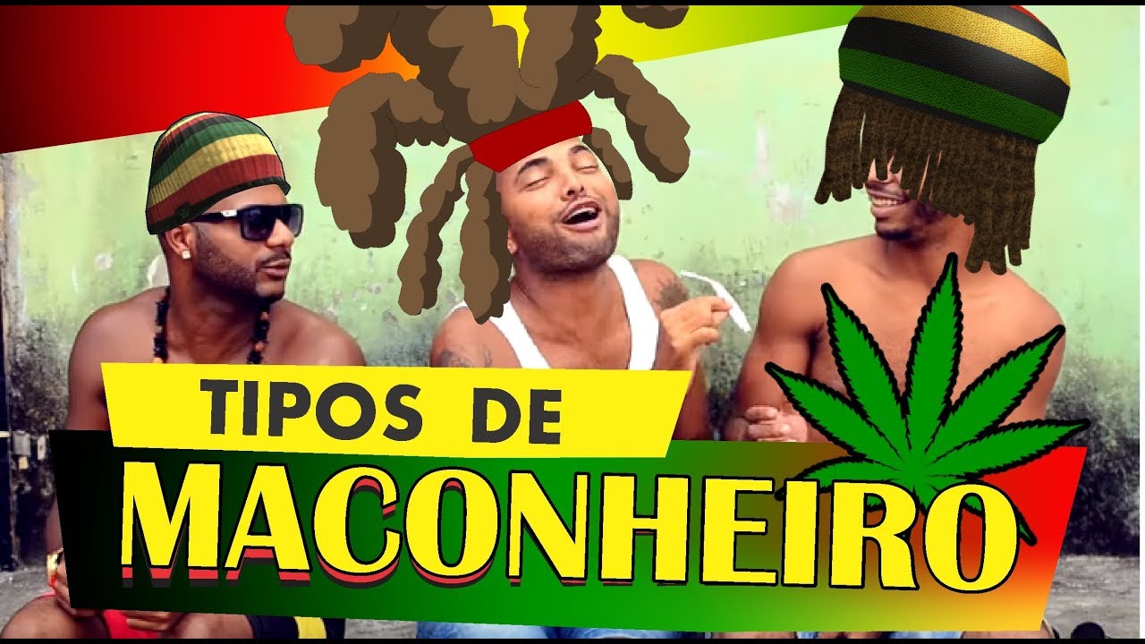 TIPOS DE MACONHEIROS - YouTube