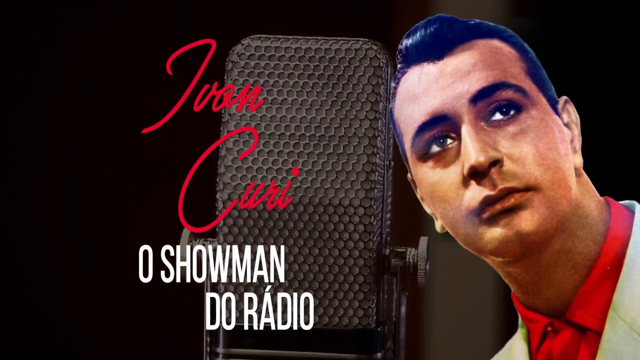 IVON CURI O SHOWMAN DO RADIO - YouTube