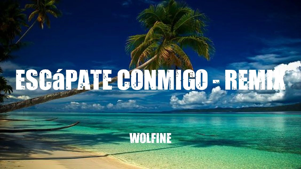 Wolfine - Escápate Conmigo - Remix (Lyric Video) - YouTube