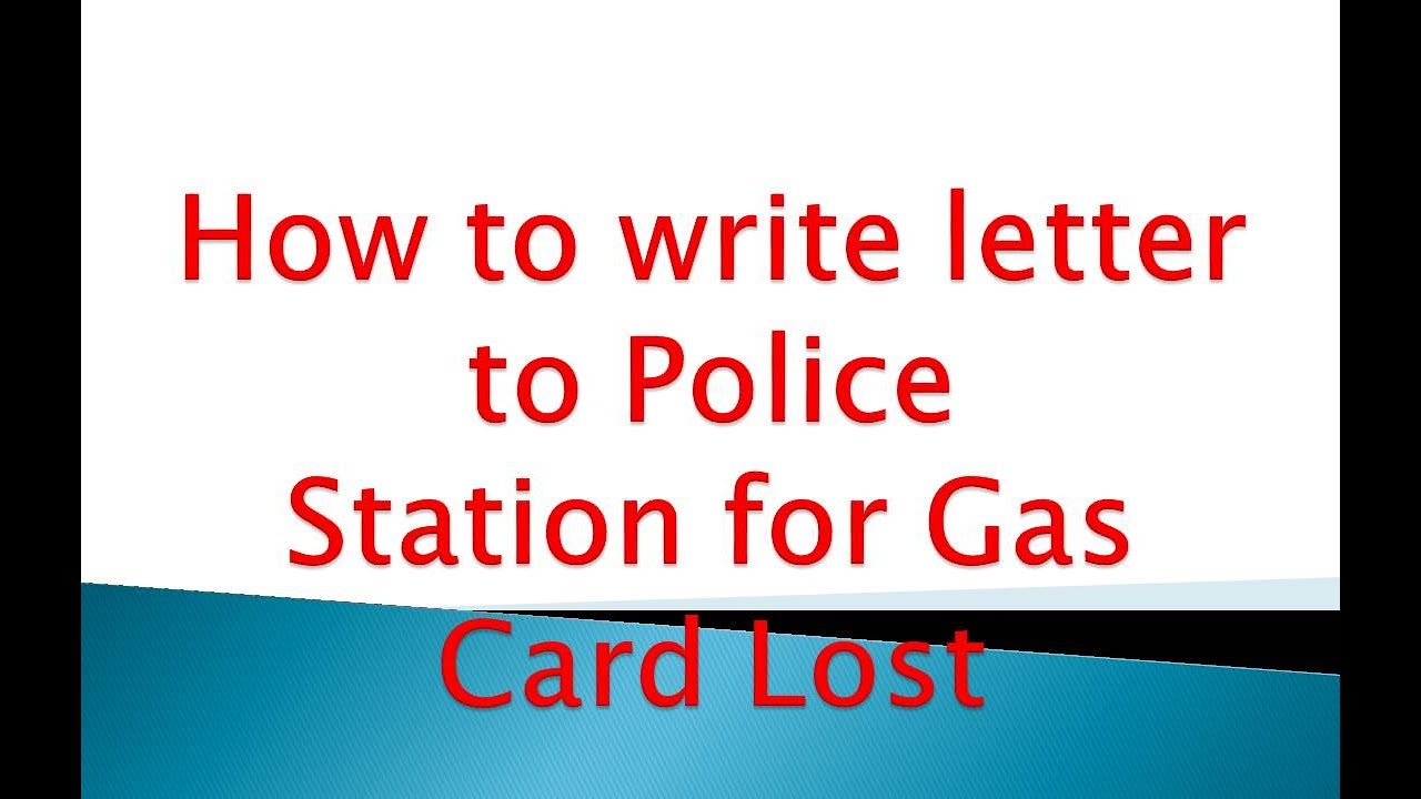 How to write letter to Police Station for Gas Card Lost - YouTube