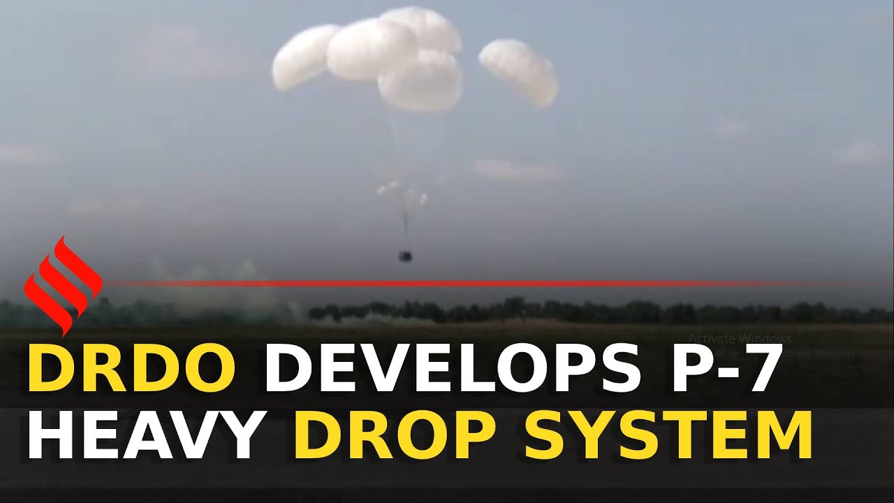 DRDO develops P-7 Heavy Drop System for para drop of military stores ...