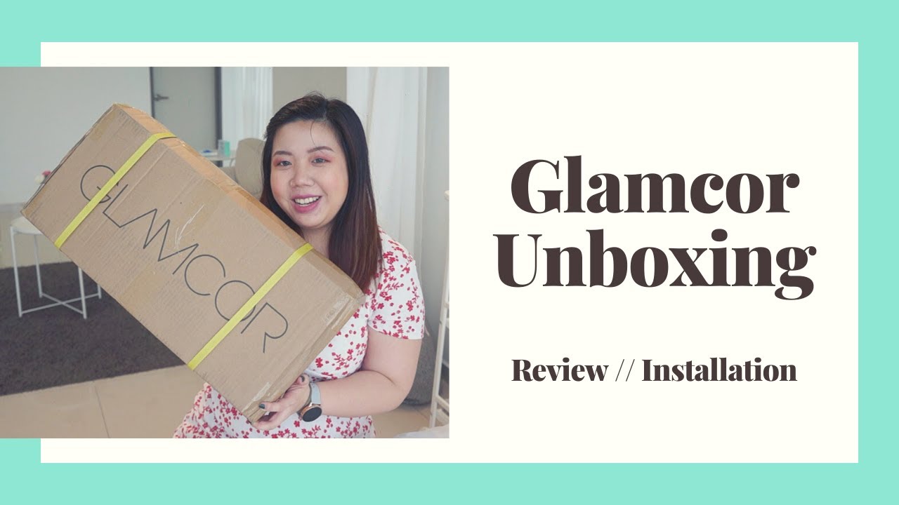 Glamcor Unboxing | Review and Installation | Adrianna Then - YouTube