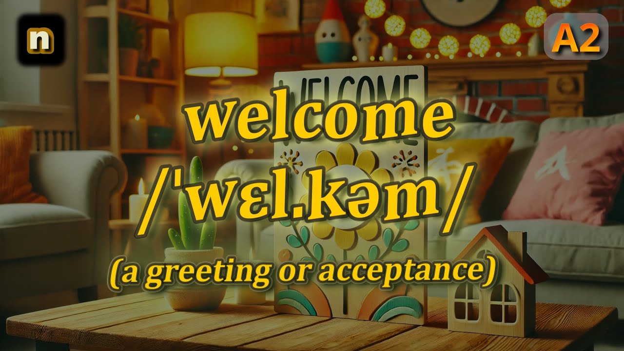 [n] Welcome meaning (a greeting or acceptance) with 5 examples - YouTube