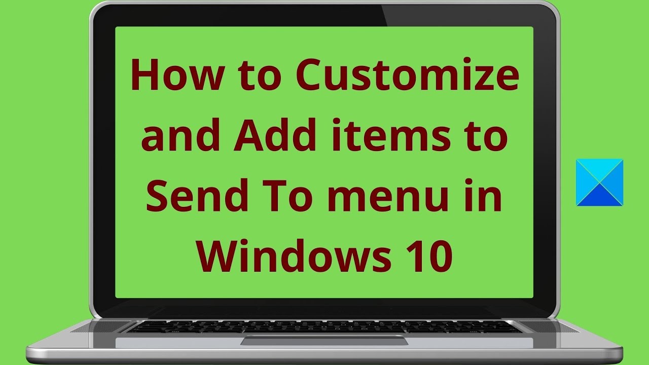 How to Customize and Add items to Send To menu in Windows 11 - YouTube