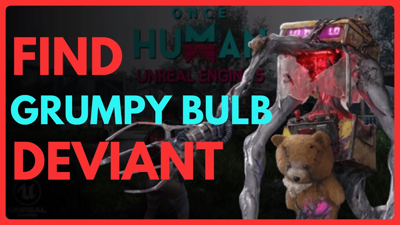 Where to find the Grumpy Bulb Deviant in Once Human - Full Guide (2025 ...