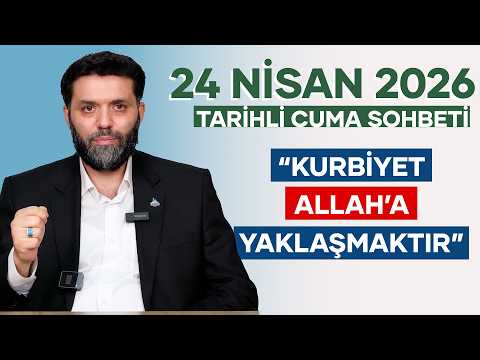 24 Nisan 2026 Tarihli Cuma Sohbeti | Kemal GÜÇLÜ