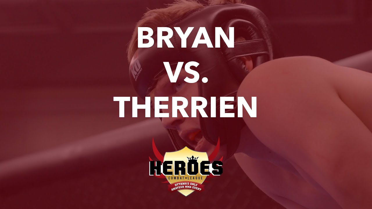 Heroes Combat League MMA | BRYAN vs THERRIEN - YouTube