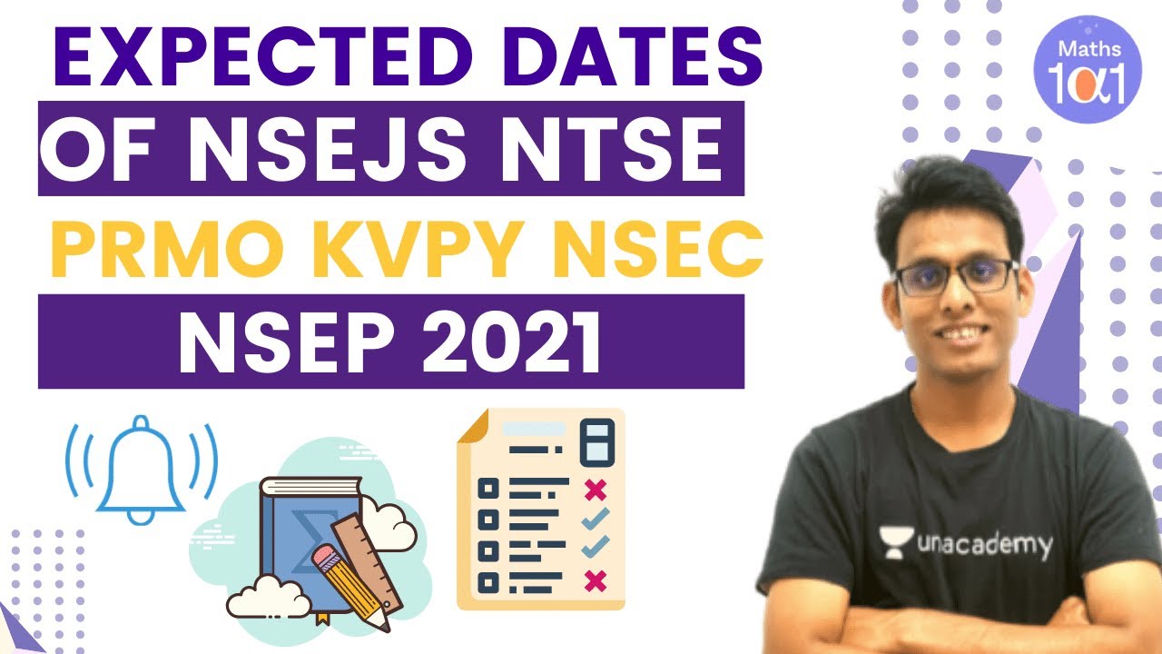 Expected Dates of NSEJS NTSE PRMO KVPY NSEC NSEP 2021 | Maths 101 ...