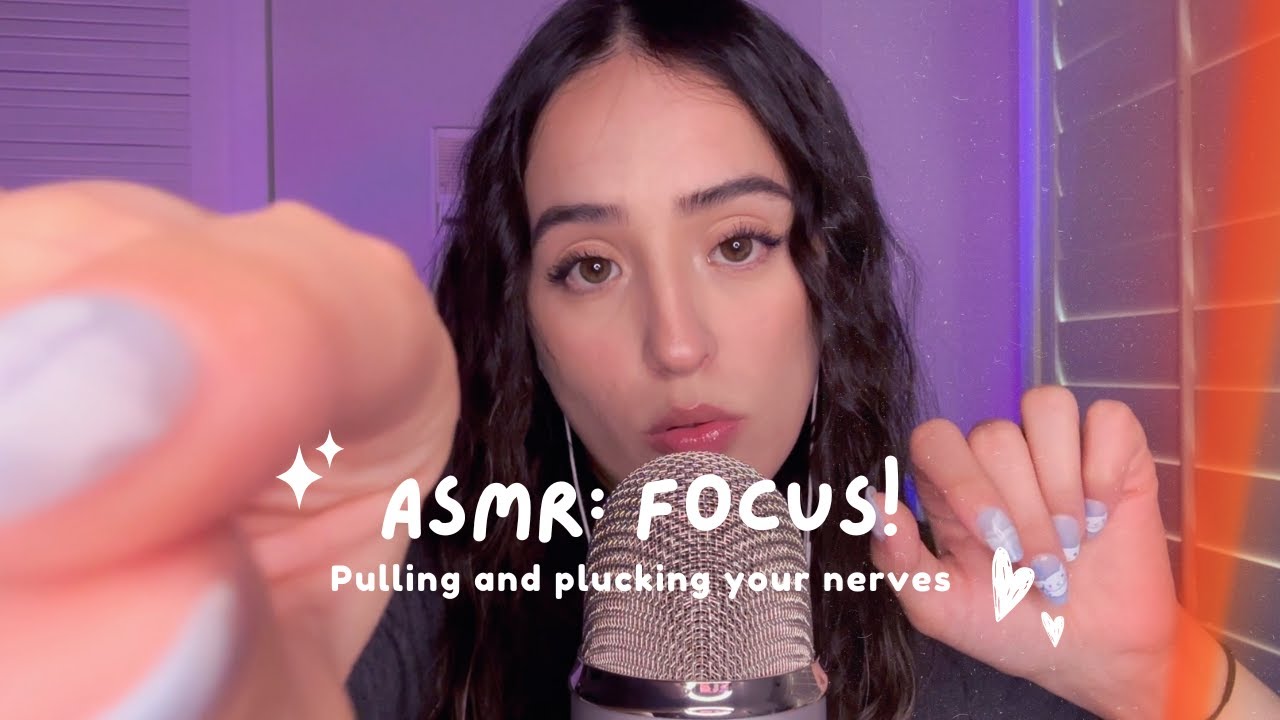 ASMR | Pulling and plucking your nerves so you can focus! - YouTube