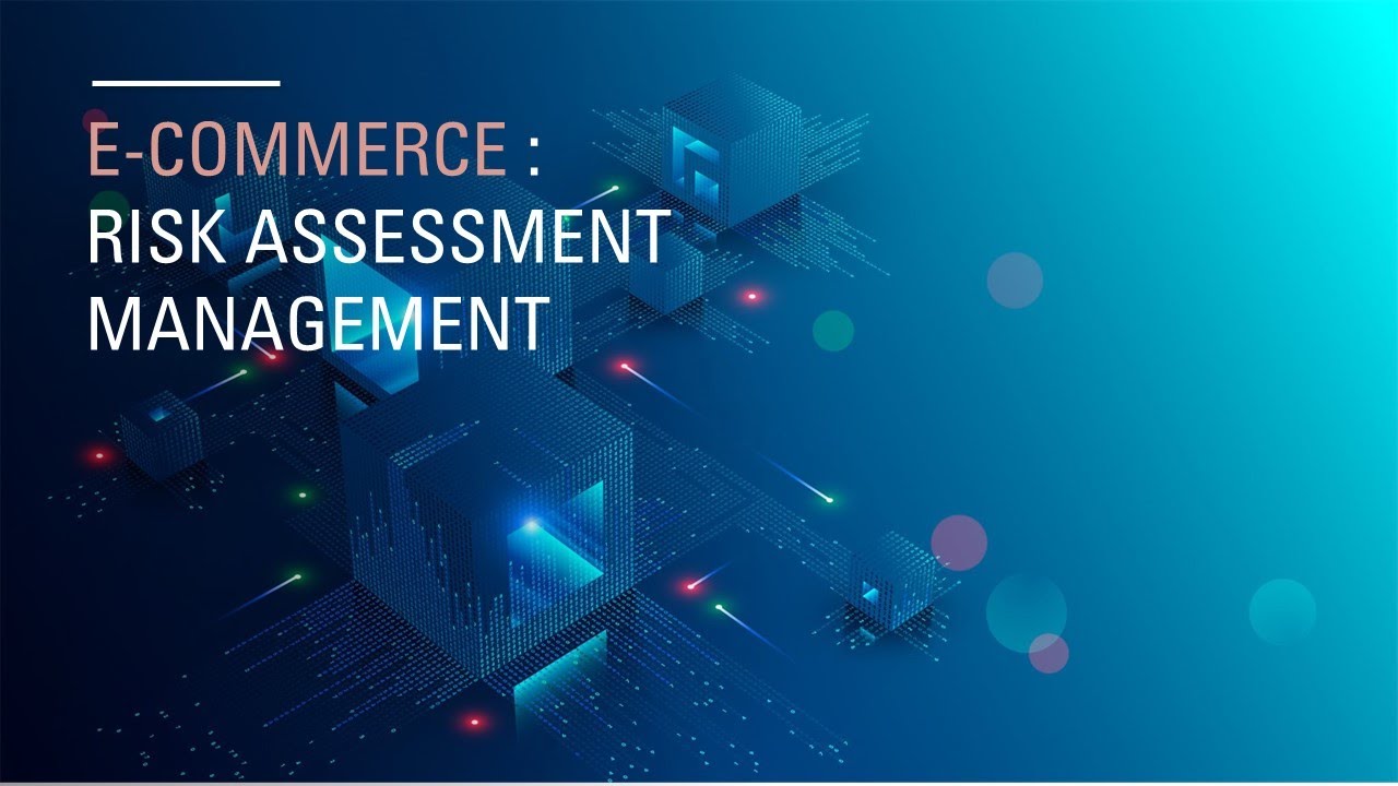 Risk Assessment Management on E Commerce - YouTube