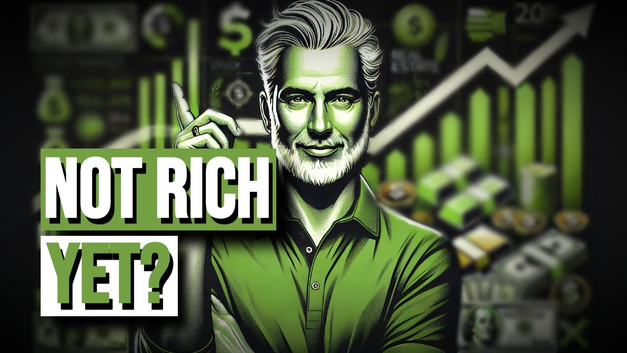 Why You're NOT RICH YET: What's Holding You Back? - YouTube