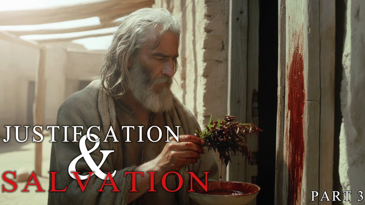 JUSTIFICATION AND SALVATION (PART 3) - YouTube