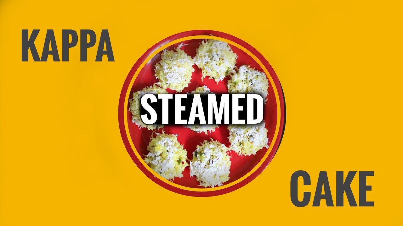 KAPPA STEAMED CAKE (Please check the description box for recipe details ...