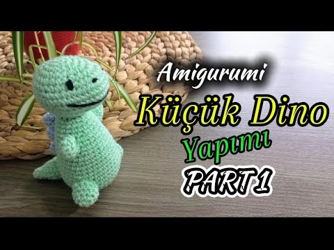 Amigurumi Küçük Dino Yapımı PART 1