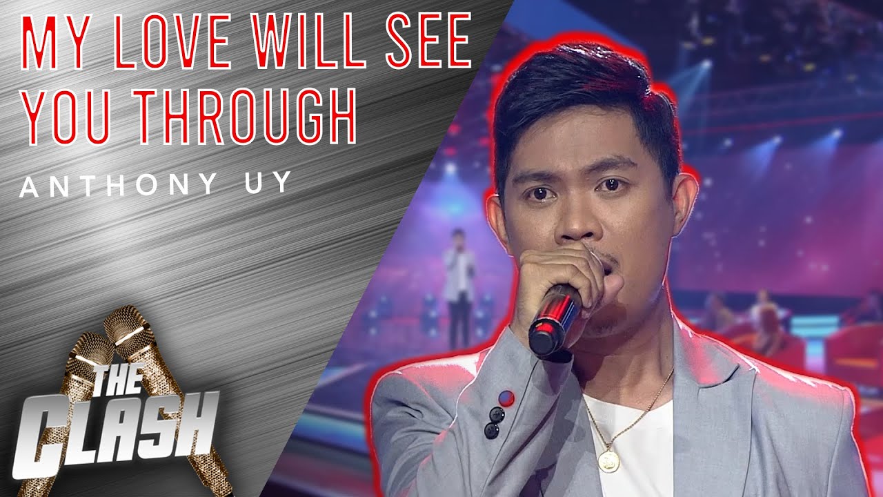 Anthony Uy steps up with 'My Love Will See You Through' | The Clash ...