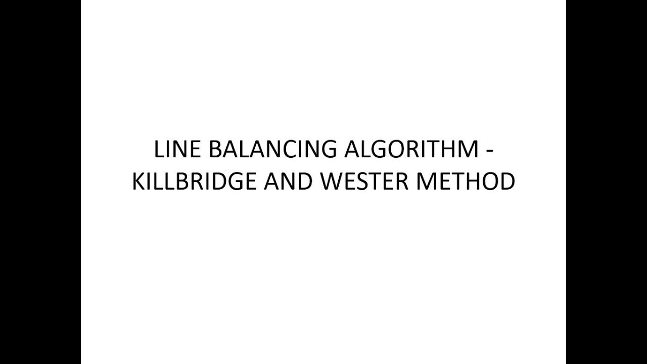 Line Balancing - 7. Killbridge and Wester Method - Part 1 - YouTube