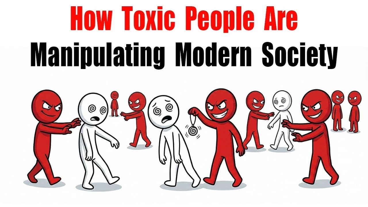 How Toxic People Are Manipulating Modern Society - YouTube