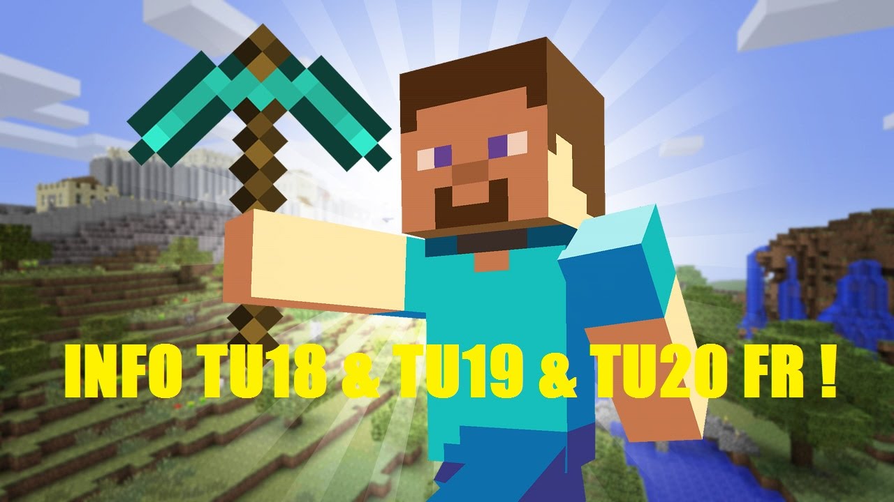 INFO - Prochaine MAJ TU18 & TU19 & TU20 : Minecraft Xbox One/360/PS4 ...