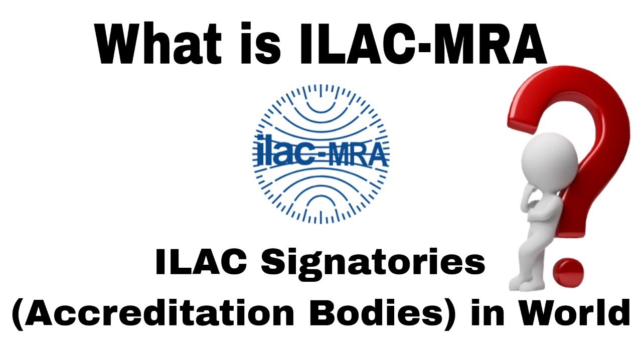 What Is ILAC MRA And Signatories Around The World YouTube what-is-ilac-mra-and-signatories-around-the-world-youtube