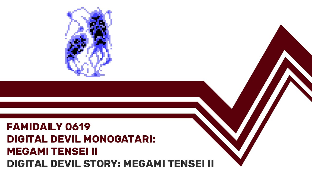 Famidaily - Episode 0619 - Digital Devil Monogatari: Megami Tensei II ...
