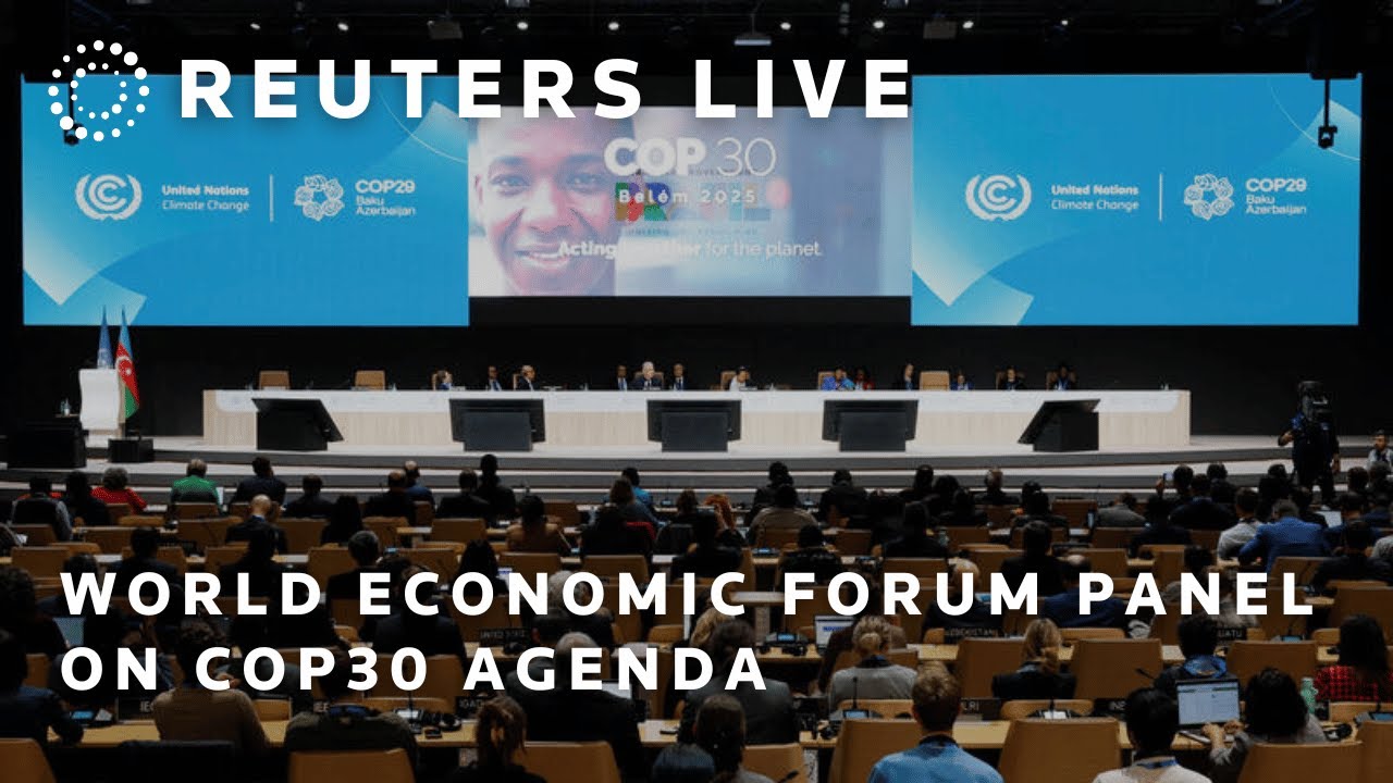 LIVE: World Economic Forum panel on COP30 agenda - YouTube