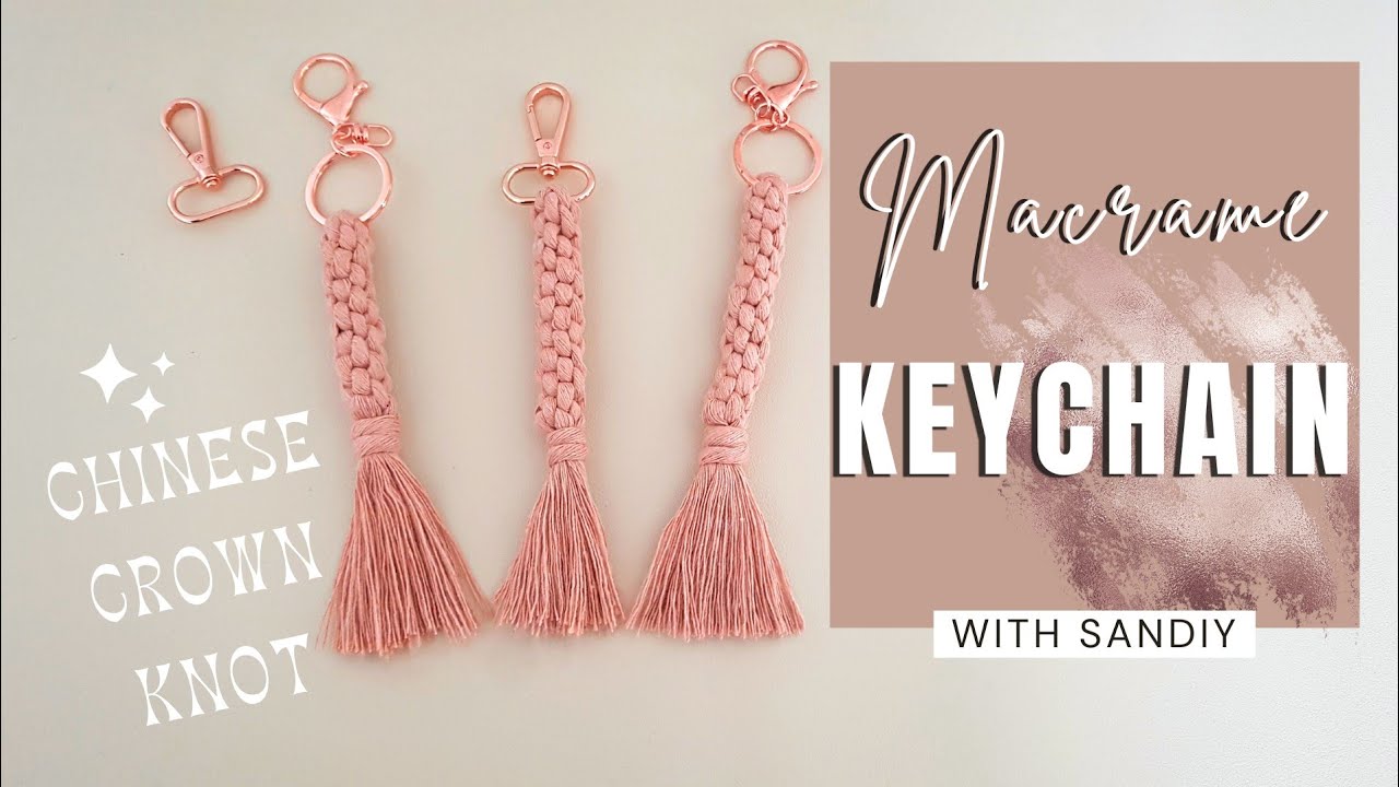 DIY Macramé Keychain | Tutorial | Chinese Crown Knot ...