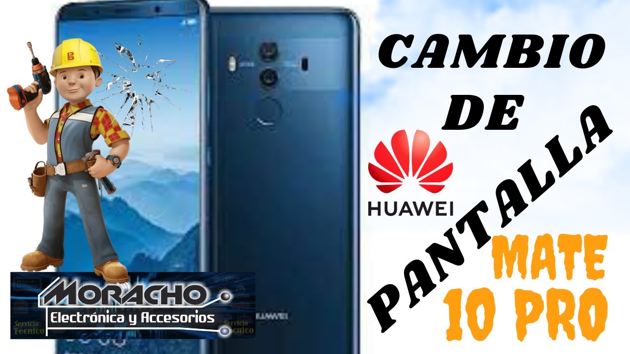 Cambio De Pantalla Huawei Mate 10 Pro Bla L09 Tutorial Youtube