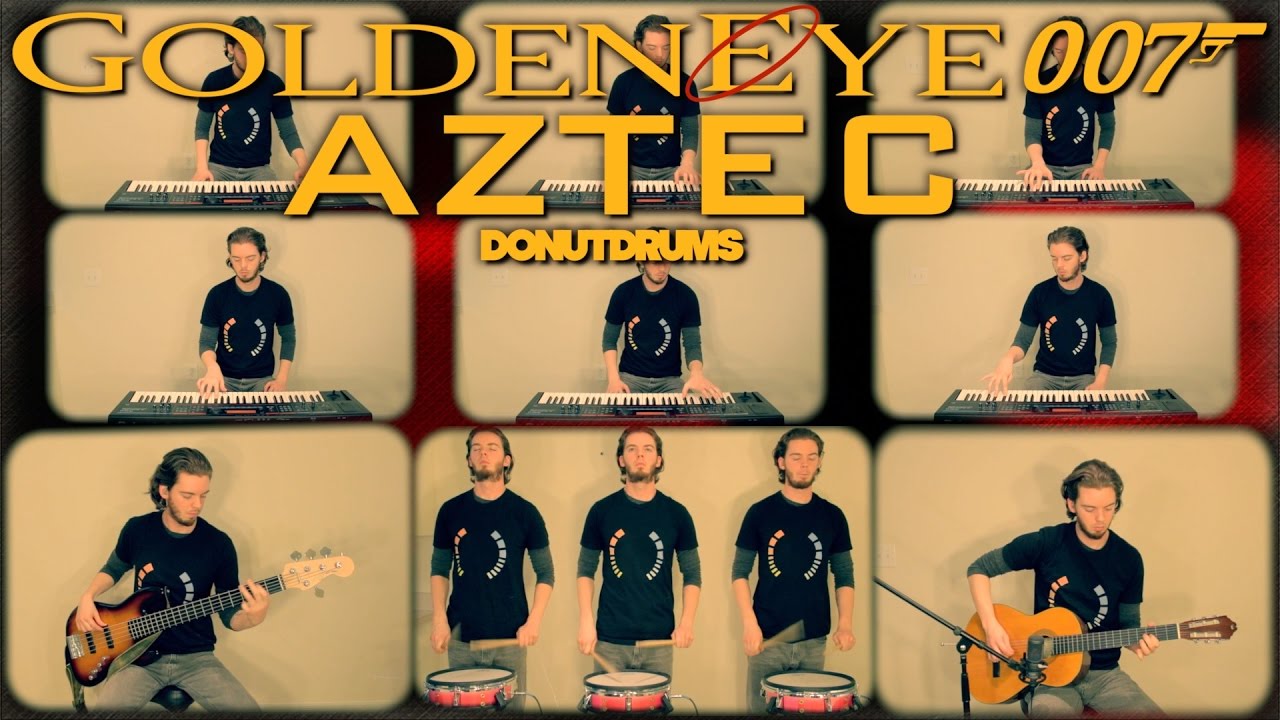 GoldenEye 007 | Aztec [Drum/Guitar/Bass/Keyboard Cover] DonutDrums ...