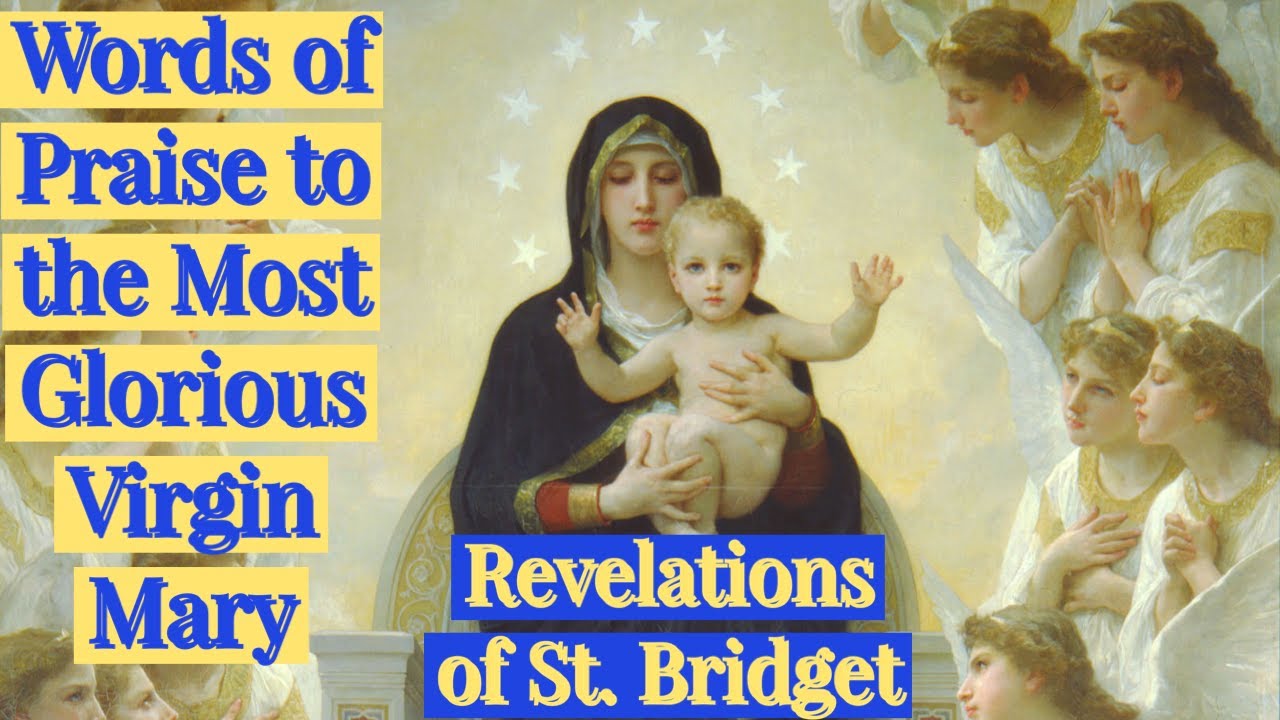 Praise to the Most Blessed Virgin Mary (St Bridget Revelations) - YouTube