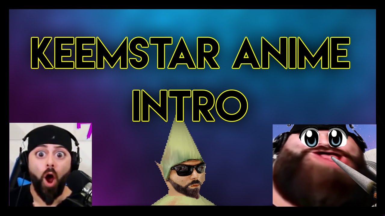 KeemStar Anime Intro - YouTube