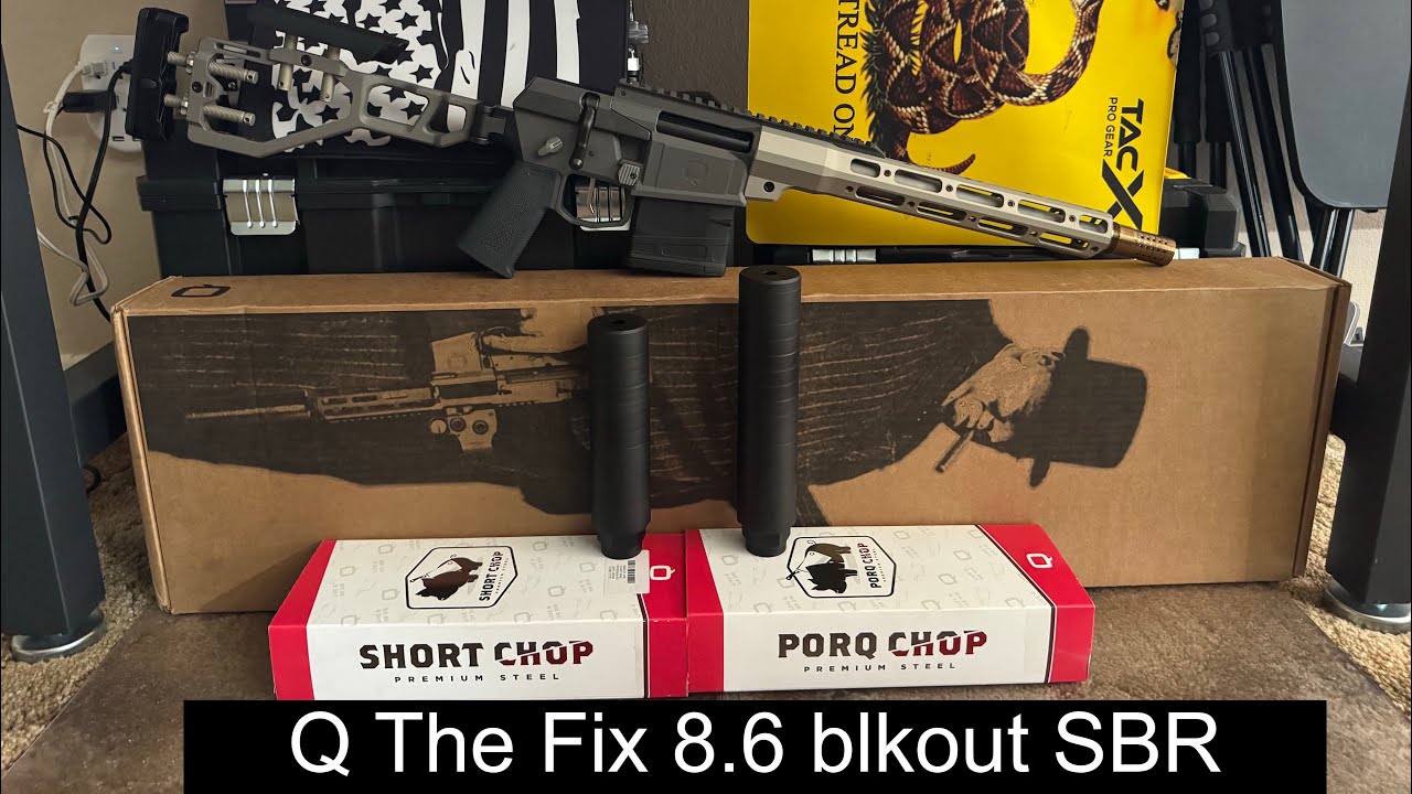Q The Fix 8.6 blkout SBR with Porq Chop and Short Chop Suppressors ...