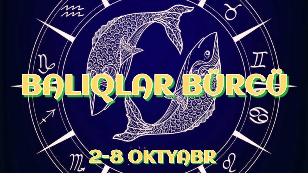 BALIQLAR BÜRCÜ. Həftəlik bürc proqnozu (2 - 8 OKTYABR) #kahvefalı - YouTube