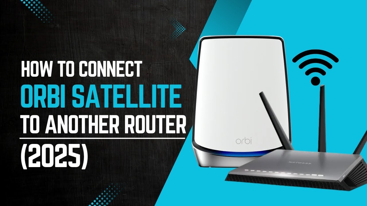 How To Connect Orbi Satellite to Another Router 2025 - YouTube