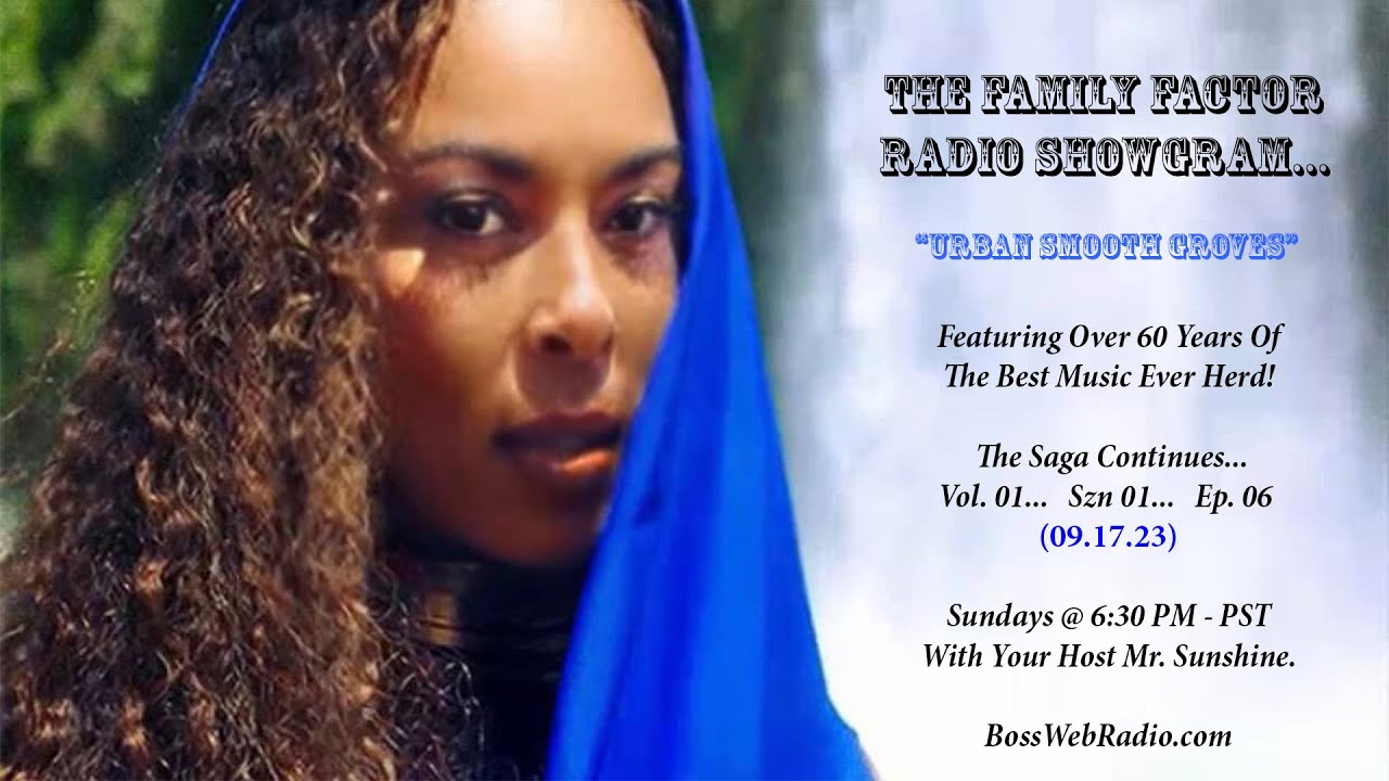 Family Factor Radio Showgram... Urban Smooth Grooves - (Ep. 06) - With ...