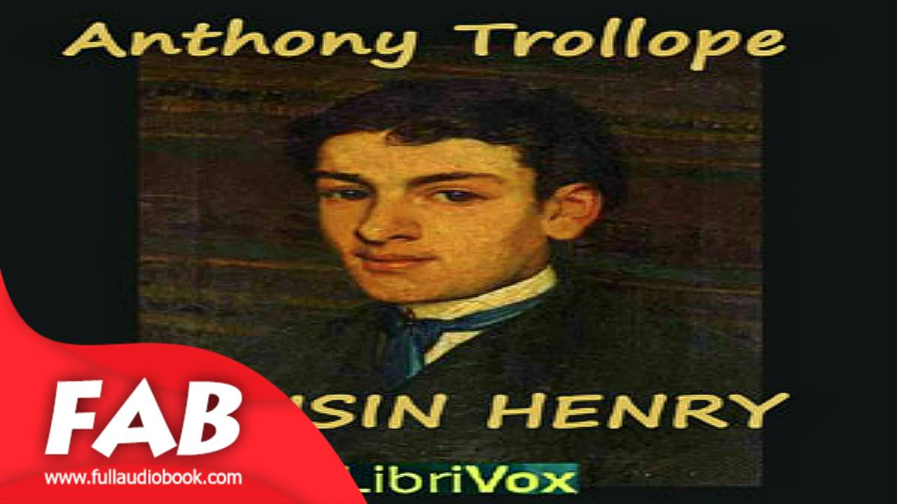 Cousin Henry Full Audiobook by Anthony TROLLOPE by General Fiction ...