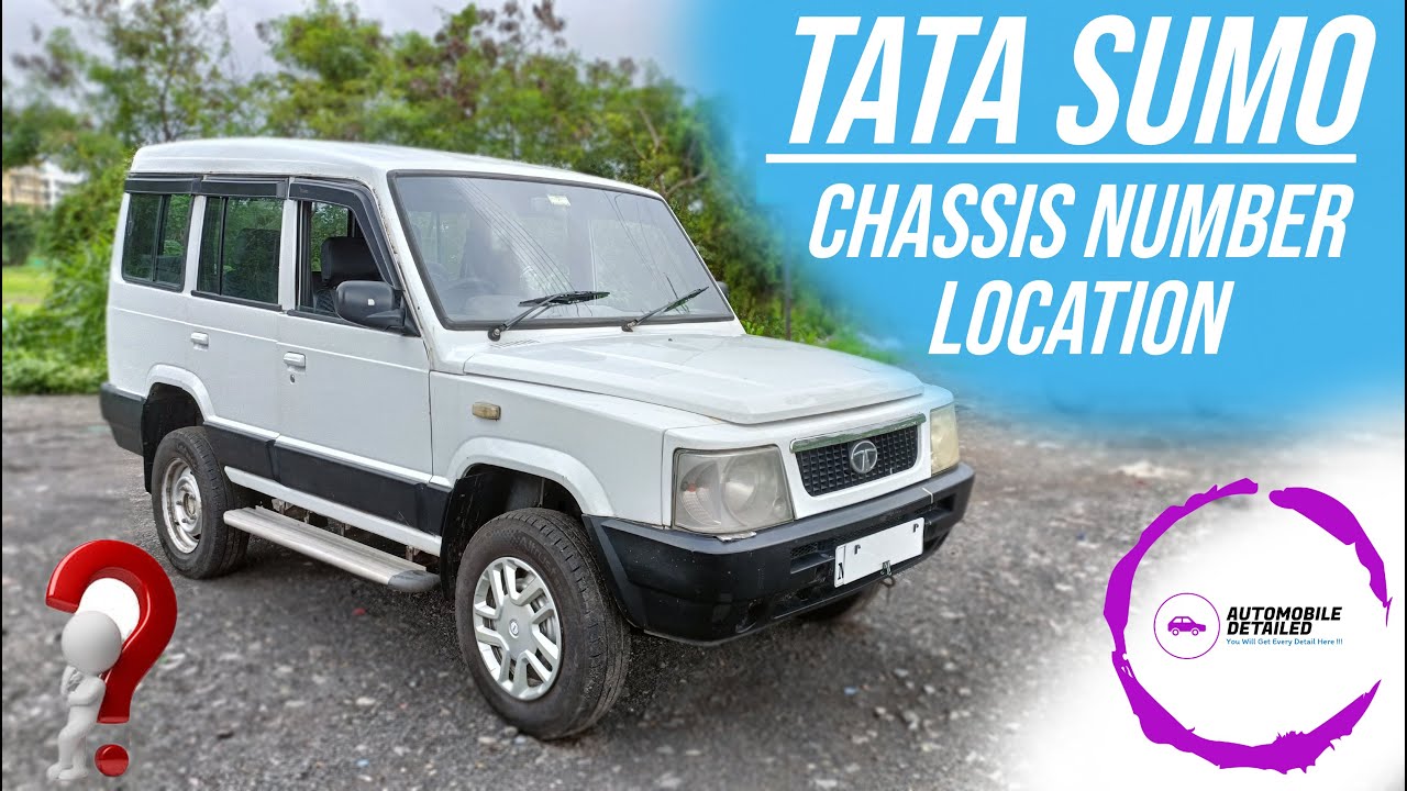 TATA SUMO CHASSIS NUMBER LOCATION | WHERE IS CHASSIS NUMBER EMBOSSING ...
