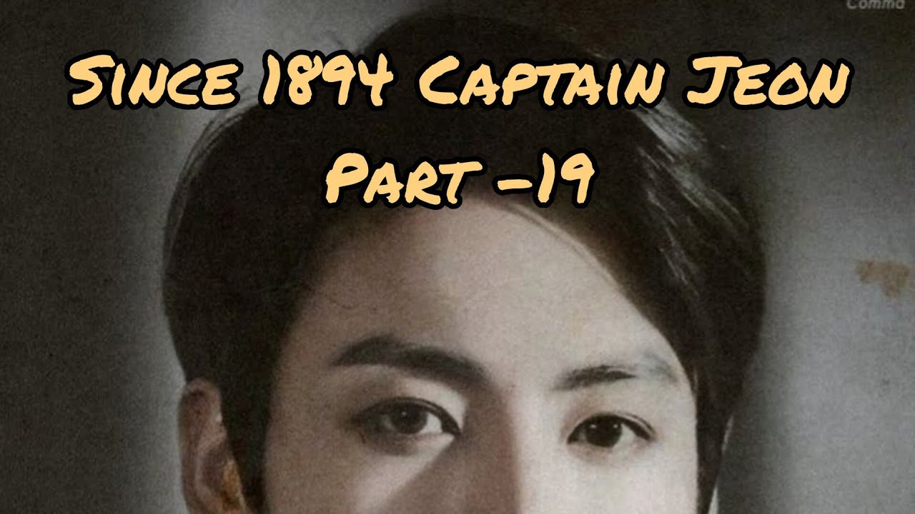 Since 1894 Captain Jeon Part-19 #taekookff - YouTube