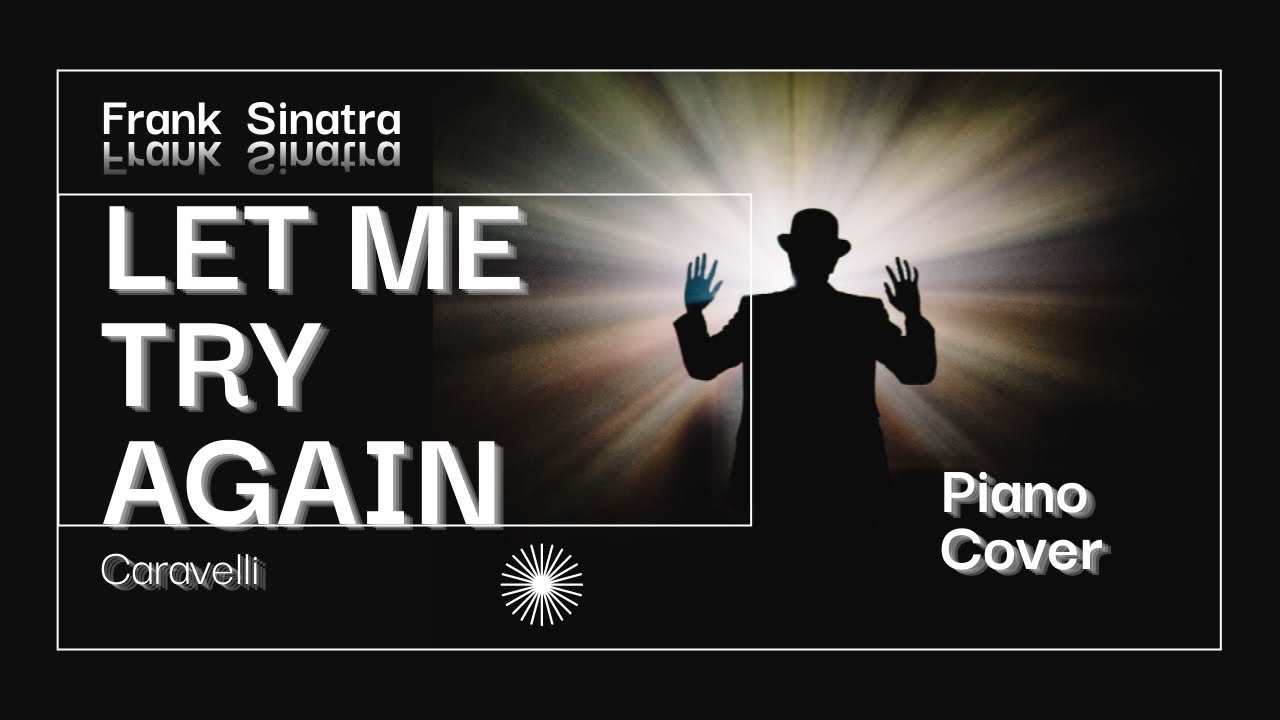 Let me try again ( Frank Sinatra ) - Caravelli ( Piano Tutorial ...