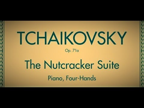 Tchaikovsky: Nutcracker-Suite: for 2 Pianos - 4 Hands (Score Video) - YouTube