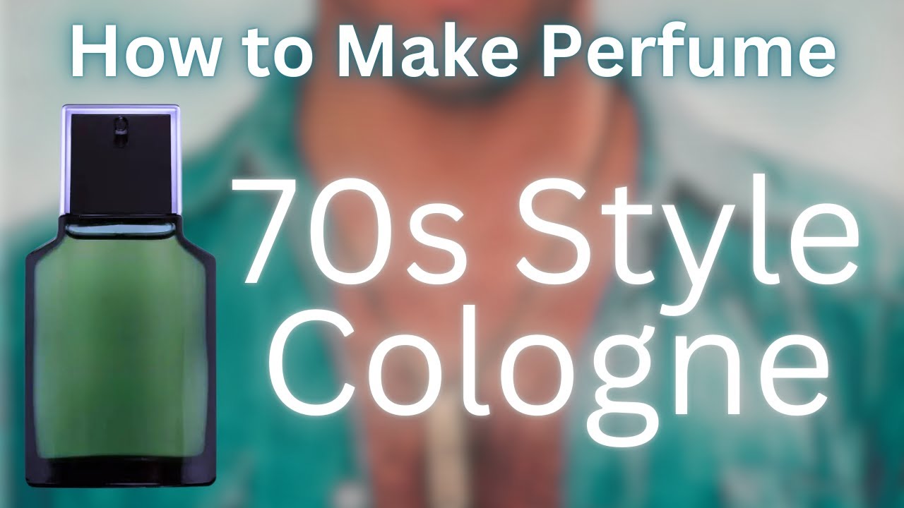 How to Make a 70s-style Cologne - YouTube