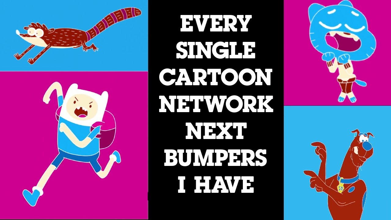 Every Single Cartoon Network Next Bumper I have - YouTube