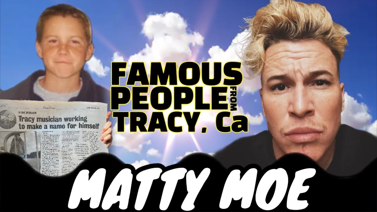 Tracy California Celebrities | Matty Moe | Famous people from Tracy, Ca ...