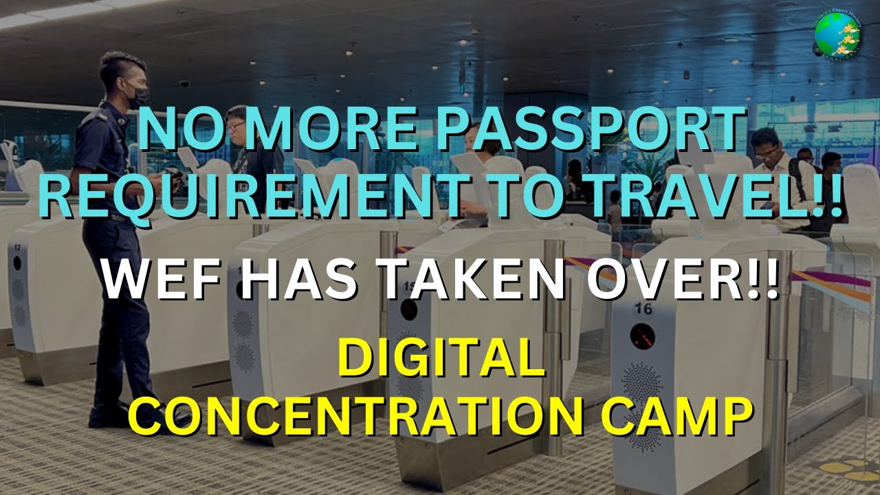 No More Passport Requirement To Travel!! || WEF Has Taken Over ...