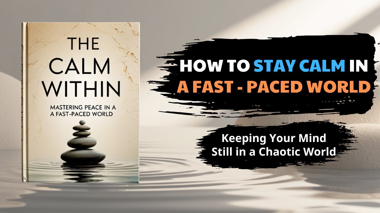 How to Stay Calm in a Fast-Paced World (Audiobook) - YouTube