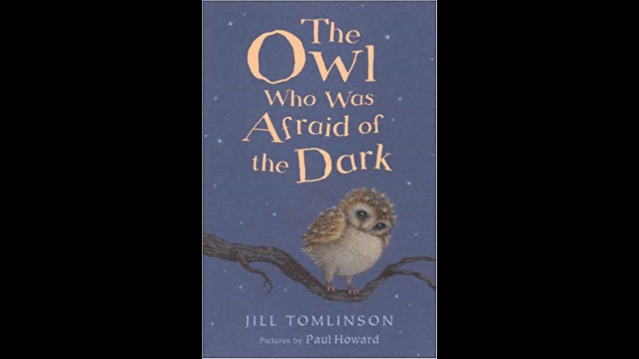 The Owl Who Was Afraid of the Dark - Chapter 2 by Jill Tomlinson - YouTube