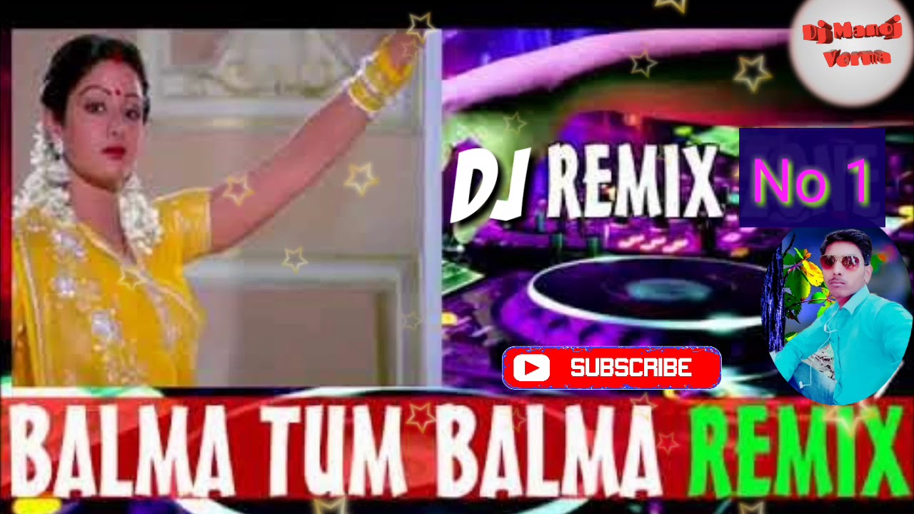 Balma Tum Balma Ho Mere Khali Naam Ke Dj Manoj Verma Dj Remix - YouTube