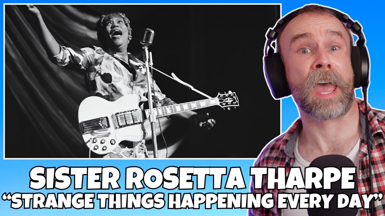 Sister Rosetta Tharpe - "Strange Things Happening Every Day" Reaction ...