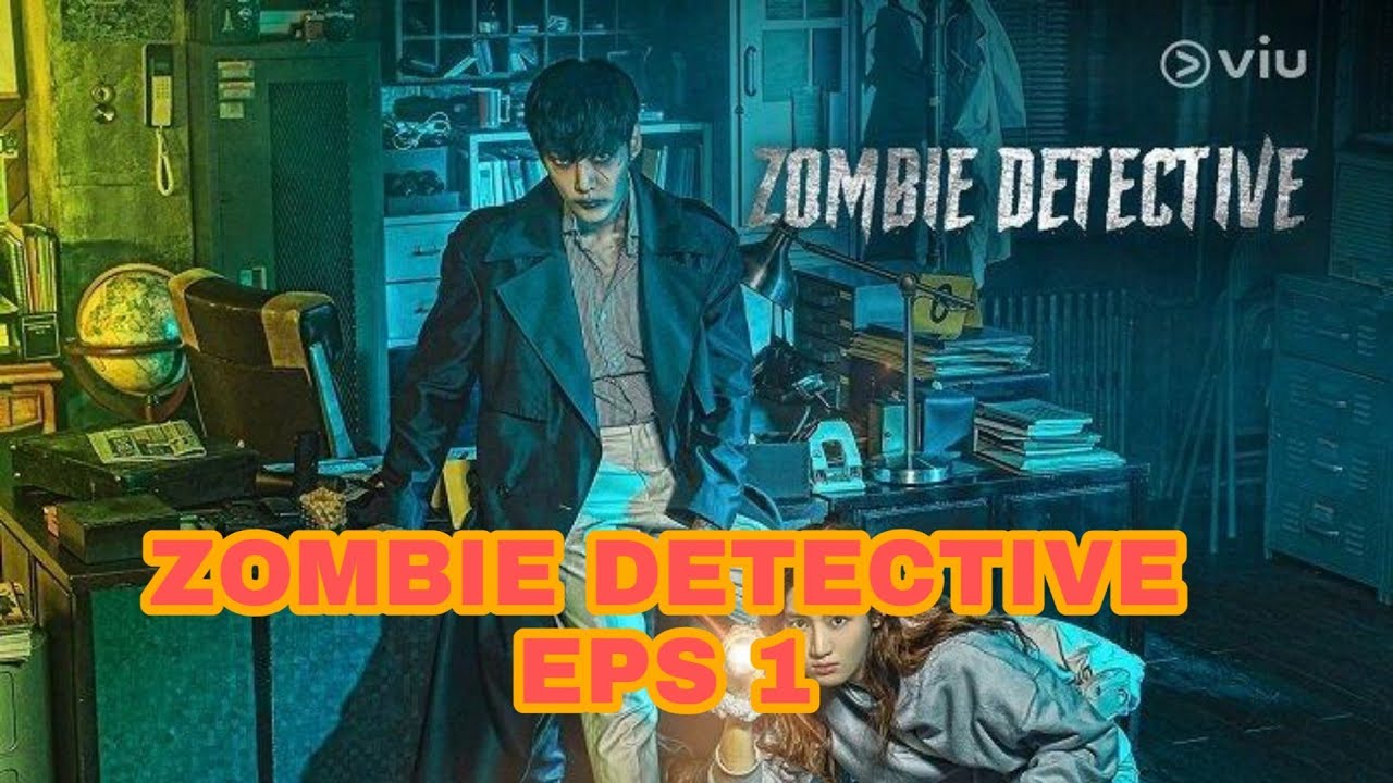 Zombie Detective || Eps 1 || Bhs Indonesia - YouTube