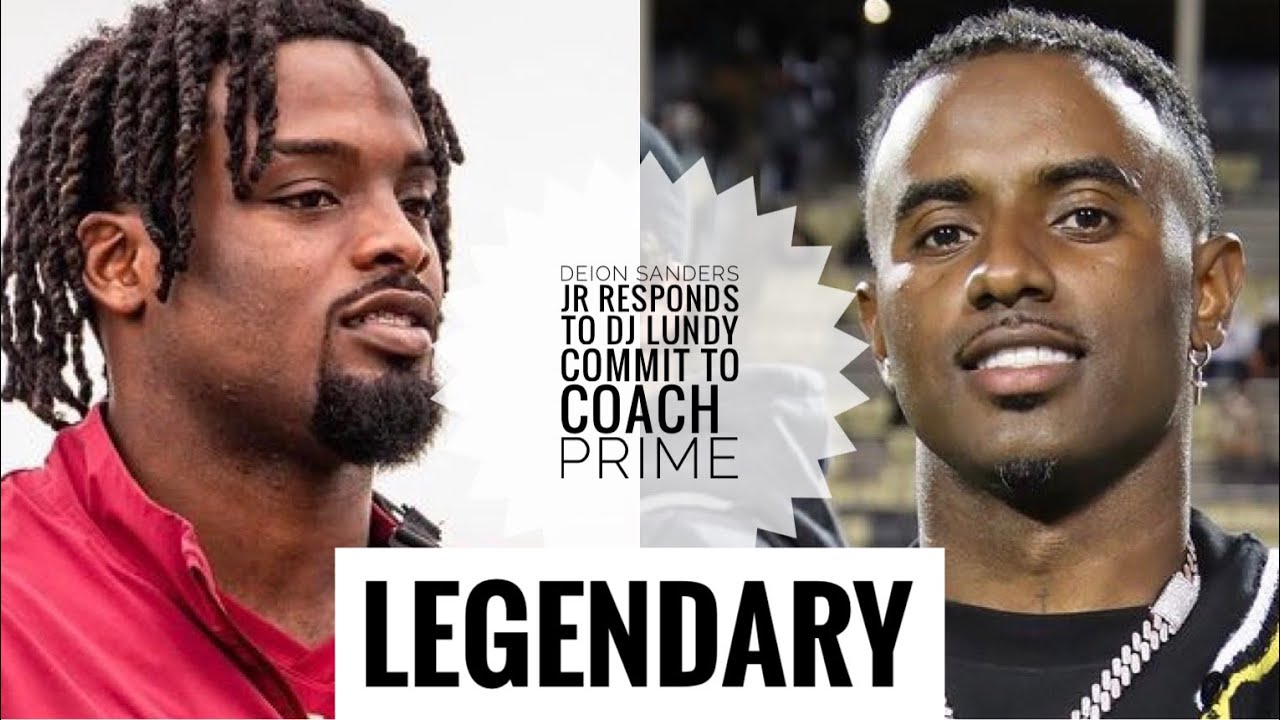 Deion Sanders Jr RESPONDS To DJ Lundy COMMIT To Coach Prime “LEGENDARY ...