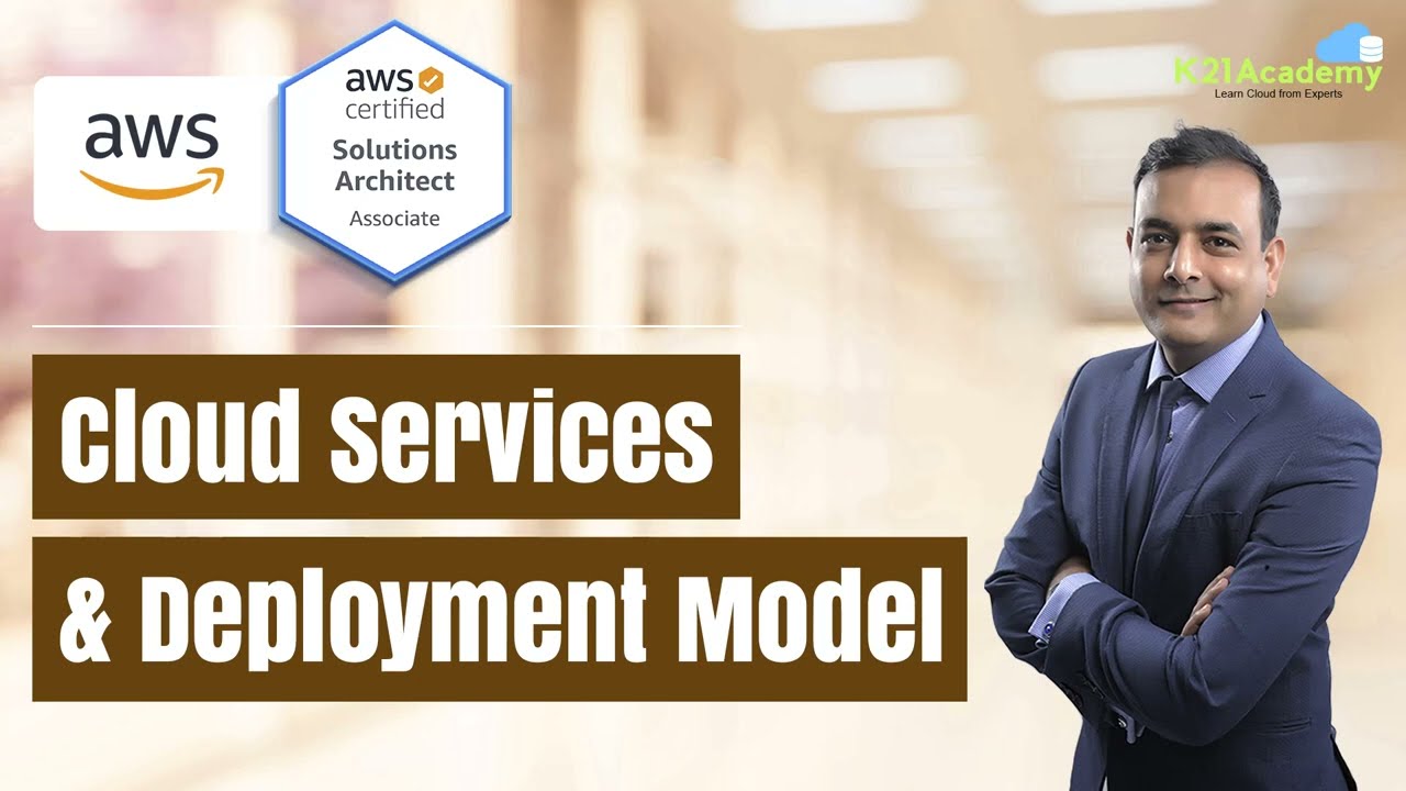 Cloud Services & Deployment Models | AWS Solution Architect | K21Academy - YouTube